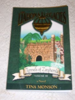 Tunnels of Zarahemla (The Liahona Legacies, #3) by Tina Monson | Goodreads