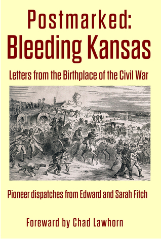 Postmarked: Bleeding Kansas by Chad Lawhorn | Goodreads