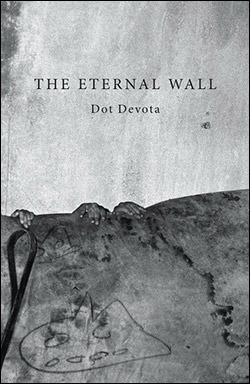 The Eternal Wall by Dot Devota | Goodreads