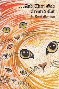 ...And Then God Created Cat by Tomi Morrison | Goodreads