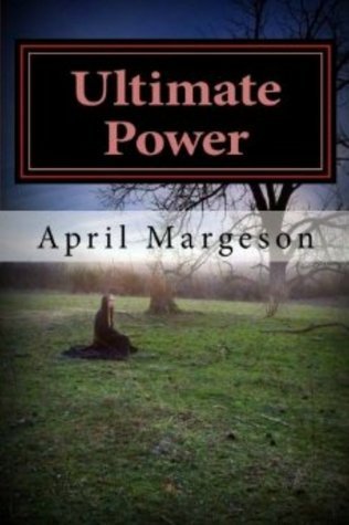 Beginning (Ultimate Power, #1) by April Margeson | Goodreads