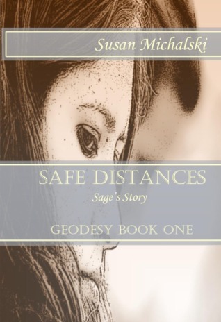 Safe Distances (Geodesy, #1) by Susan Michalski | Goodreads