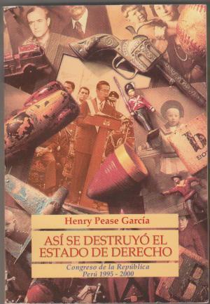 Así se destruyó el Estado de Derecho: Congreso de la República Perú ...