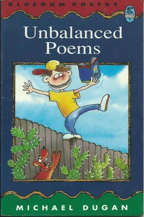 Unbalanced Poems: Bluegum Poetry by Michael Dugan | Goodreads