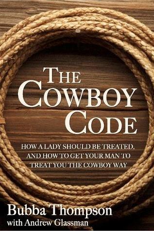 The Cowboy Code by Bubba Thompson | Goodreads