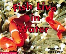 Fish Live in Water by Melvin A. Berger | Goodreads