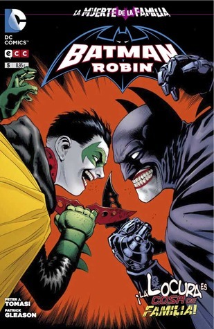 Batman y Robin 05: ¡La Locura es cosa de familia! by Peter J. Tomasi ...
