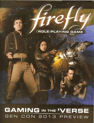 Firefly Role-Playing Game: Gaming in the 'Verse by Monica Valentinelli ...