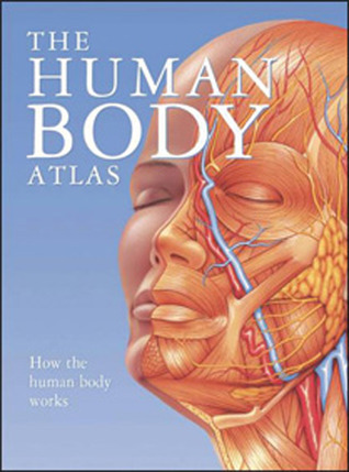 The Human Body Atlas: How the Human Body Works by Global Book ...