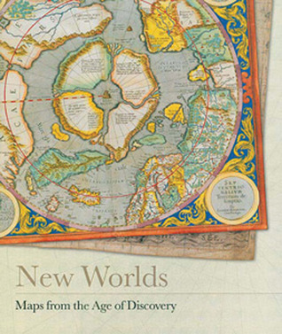 New Worlds: Maps from the Age of Discovery by Ashley Baynton-Williams ...