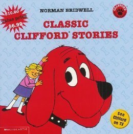 Classic Clifford Stories by Norman Bridwell | Goodreads