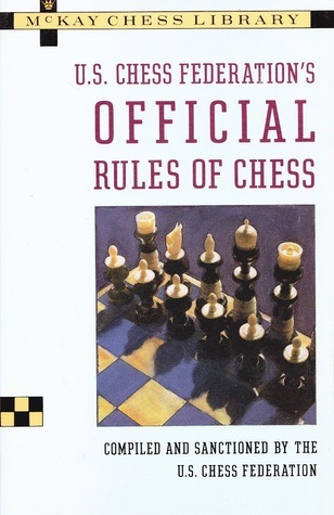U.S. Chess Federation's Official Rules of Chess by U.S. Chess ...