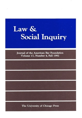 Law & Social Inquiry: Journal of the American Bar Foundation by Arthur ...