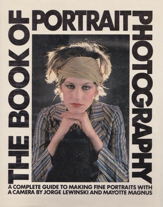 The Book of Portrait Photography: A Complete Guide to Making Fine ...