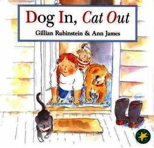 Dog In, Cat Out by Gillian Rubinstein | Goodreads