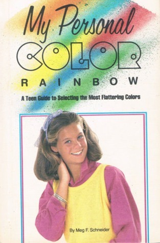 My Personal Color Rainbow by Meg F. Schneider | Goodreads