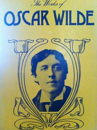 The Complete Works of Oscar by Oscar Wilde | Goodreads