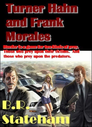 Turner Hahn and Frank Morales by B.R. Stateham | Goodreads