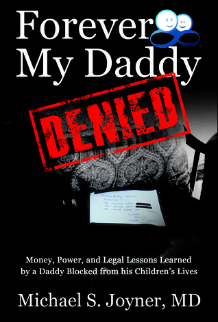 Forever My Daddy Denied by Michael S. Joyner | Goodreads
