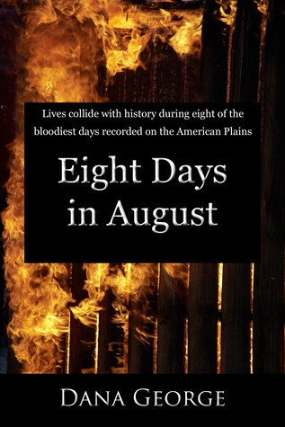 Eight Days in August by Dana George | Goodreads