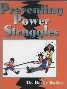 Preventing Power Struggles by Becky A. Bailey | Goodreads
