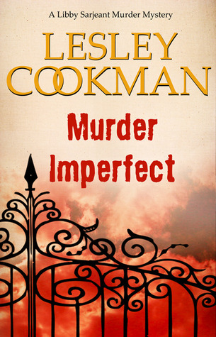 Murder Imperfect (Libby Sarjeant #7) by Lesley Cookman | Goodreads