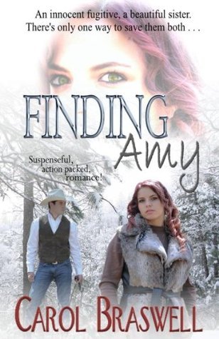 Finding Amy (Garrett series, #1) by Carol Braswell | Goodreads