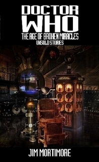 Doctor Who: The Age of Broken Miracles — Unsold Stories by Jim ...