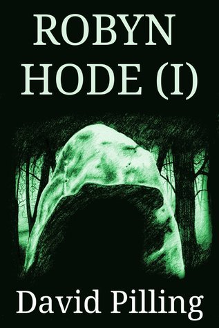 Robyn Hode (Robyn Hode, #1) by David Pilling | Goodreads