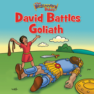 The Beginner's Bible David Battles Goliath by Kelly Pulley | Goodreads