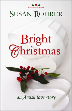 Bright Christmas (Redeeming Romance #3) by Susan Rohrer | Goodreads