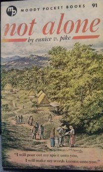 Not Alone by Eunice V. Pike | Goodreads