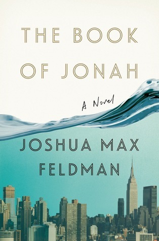 The Book of Jonah by Joshua Max Feldman | Goodreads