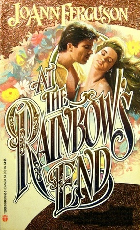 At the Rainbow's End by Jo Ann Ferguson | Goodreads