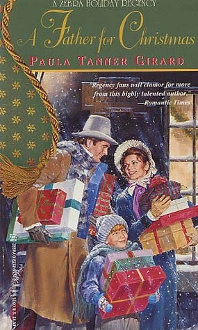 A Father For Christmas (Regency Trilogy, #2) by Paula Tanner Girard ...