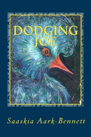 DODGING JOE by Saaskia Aark-Bennett | Goodreads