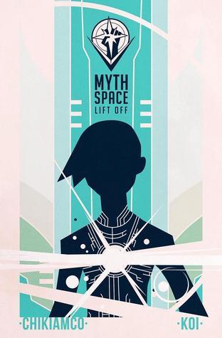 Mythspace: Lift Off (Mythspace, #2) by Paolo Chikiamco | Goodreads