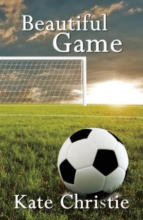 Beautiful Game by Kate Christie | Goodreads