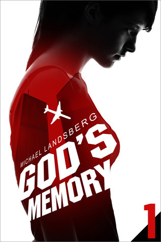 God's Memory (Part 1) by Michael Landsberg | Goodreads