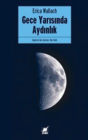 Gece Yarısında Aydınlık by Erica Glaser Wallach | Goodreads
