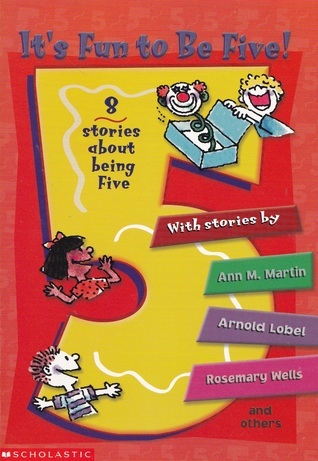 It's Fun to Be Five! 8 Stories About Being Five by Patricia MacLachlan ...