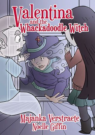 Valentina and the Whackadoodle Witch by Majanka Verstraete | Goodreads