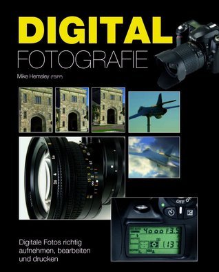 Digital Photografie by Mike Hemsley fbipp | Goodreads