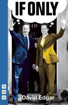 If Only by David Edgar | Goodreads