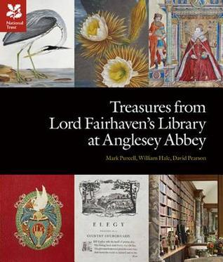 Treasures from Lord Fairhaven's Library at Anglesey Abbey by Mark ...
