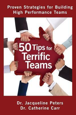50 Tips for Terrific Teams: Proven Strategies for Building High ...