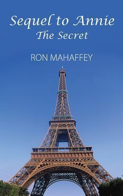 Sequel to Annie: The Secret by Ron Mahaffey | Goodreads