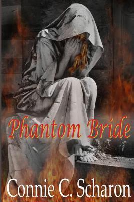Phantom Bride (Highland Legends) by Connie C. Scharon | Goodreads