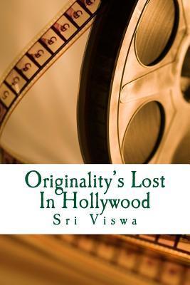 Originality's Lost In Hollywood: Is Hollywood Literally Out of Ideas ...