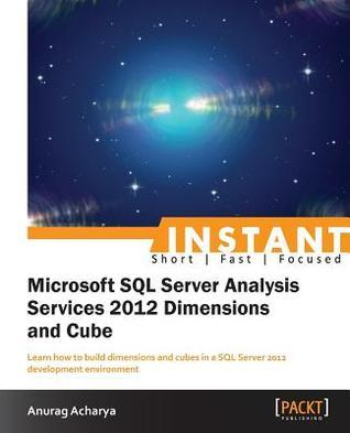 Microsoft SQL Server Analysis Service 2012 Dimensions and Cube Starter ...